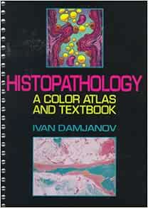 Histopathology: A Color Atlas and Textbook: 9780683023343: Medicine ...