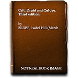 Celt, Druid and Culdee: Isabel Hill Elder, Lord Brabazon of Tara P.C. G ...