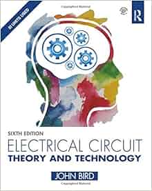 Electrical Circuit Theory and Technology: John Bird: 9781138673496 ...