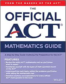The Official ACT Mathematics Guide: ACT: 9781119634379: Amazon.com: Books