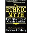 The Ethnic Myth: Race, Ethnicity, and Class in America: Stephen Steinberg: 9780807041512: Amazon ...