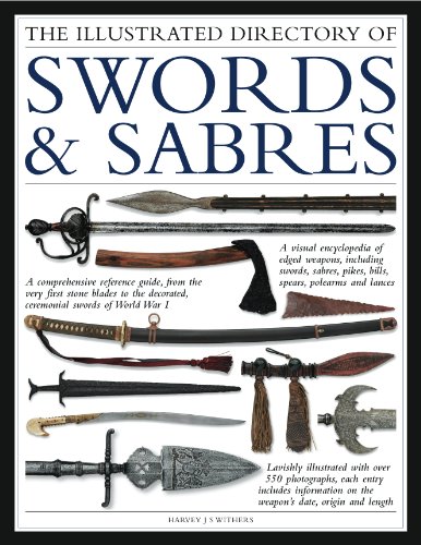 The Illustrated Directory Swords & Sabres: A visual encyclopedia of ...