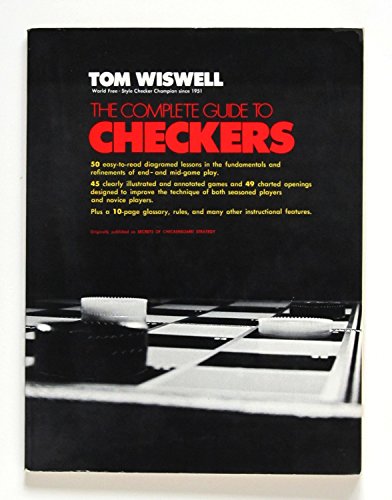 Amazon - The Complete Guide to Checkers: Wiswell, Tom: Books