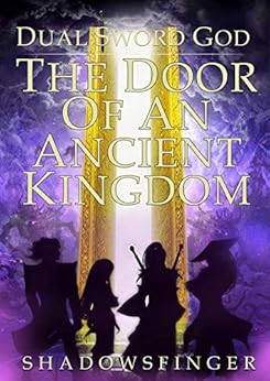 Amazon.com: Dual Sword God: Book 2: The Door of An Ancient Kingdom ...