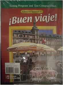 ¡Buen Viaje! : Glencoe Spanish 1 Testing Program and Test Compact Discs ...