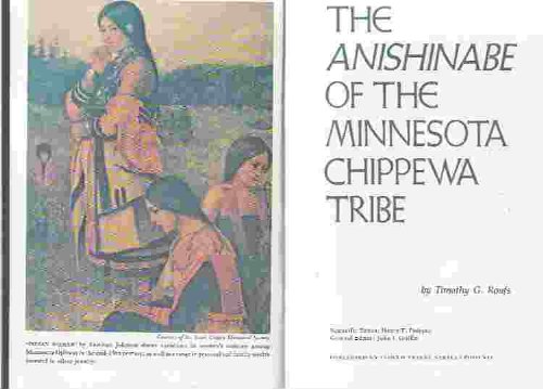 The Anishinabe of the Minnesota Chippewa Tribe: Timothy G. Roufs ...