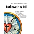 Lutheranism 101: Kinnaman, Scot A., Lane, Laura L., Adle, Rose E ...