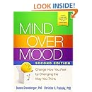 Mind Over Mood, Second Edition: Change How You Feel by Changing the Way ...