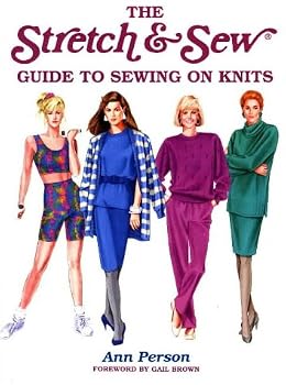 The Stretch & Sew Guide to Sewing on... book by Ann Person