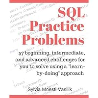 SQL Practice Problems: 57 beginning, intermediate, and advanced ...
