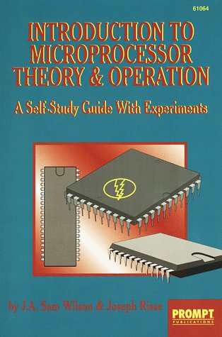 Microprocessor Theory & Operation: Wilson, Sam, Risse, Joseph ...