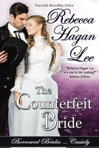 The Counterfeit Bride: Lee, Rebecca Hagan: 9781939541659: Amazon.com: Books