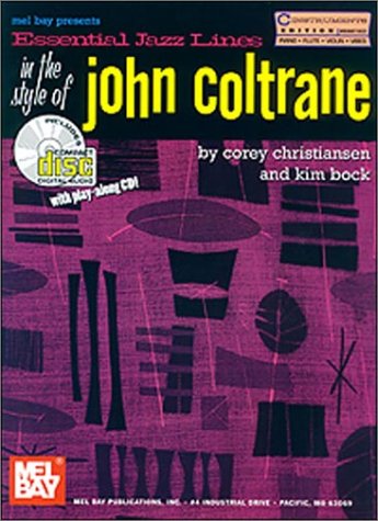 Mel Bay presents Essential Jazz Lines in the Style of John Coltrane (C Instruments Edition ...