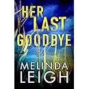 Her Last Goodbye (Morgan Dane Book 2) - Kindle edition by Melinda Leigh ...