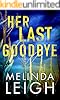 Her Last Goodbye (Morgan Dane Book 2) - Kindle edition by Melinda Leigh ...