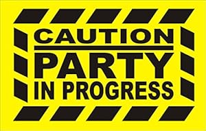 Caution Party in Progress Sign sticker Party Decoration Birthday ...