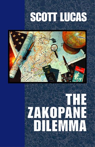 Amazon.com: The Zakopane Dilemma: 9780738805023: Lucas, Scott: Books