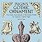 Pugin's Gothic Ornament: The Classic Sourcebook of Decorative Motifs ...