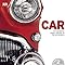 Car: The Definitive Visual History of the Automobile: DK: 9780756671679 ...