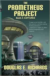 Captured (The Prometheus Project) (Volume 2): Douglas E. Richards ...