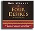 The Four Desires: Creating a Life of Purpose, Happiness, Prosperity ...