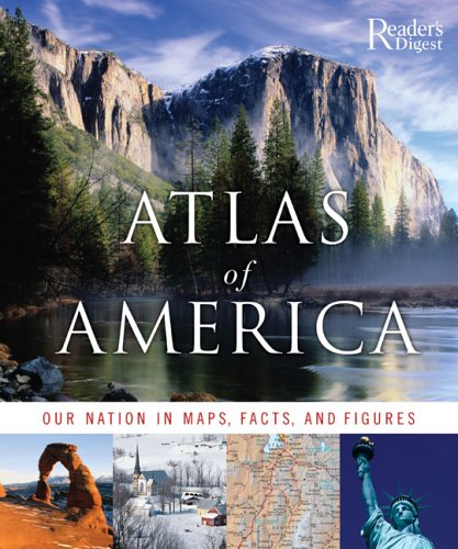 Atlas of America: Our Nation in Maps, Facts, and Pictures ...