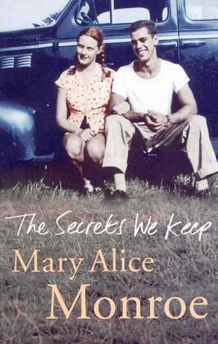 The Secrets We Keep: Monroe, Mary Alice: 9780778301080: Amazon.com: Books