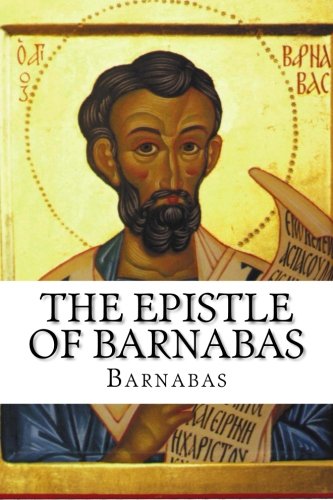 The Epistle of Barnabas: Barnabas: 9781631741395: Amazon.com: Books