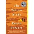 The Yellow Birds: A Novel: Powers, Kevin: 9780275925215: Amazon.com: Books