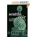 Seattle Noir (Akashic Noir): Curt Colbert: 9781933354804: Amazon.com: Books