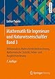 Mathematik für Ingenieure und Naturwissenschaftler - Anwendungsbeispiele: 222 Aufgabenstellungen ...