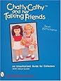 Chatty Cathy Dolls: An Identification and Value Guide: Kathy Lewis, Don ...