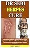 DR SEBI HERPES CURE: The complete approved food list by dr sebi to cure ...