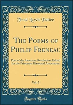 The Poems of Philip Freneau, Vol. 2: Poet of the American Revolution ...