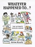 Whatever Happened to ....?: The Ultimate... book by Adrian Mourby