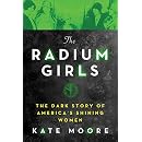 The Radium Girls: The Dark Story of America's Shining Women - Kindle ...