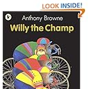 Willy the Champ: Anthony Browne: 9781406318739: Amazon.com: Books