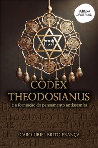 CODEX THEODOSIANUS: ANÁLISES SOBRE RETALIAÇÕES JURÍDICAS AO STATUS DE ...