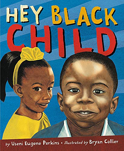Hey Black Child: Perkins, Useni Eugene, Collier, Bryan: 9780316360296 ...