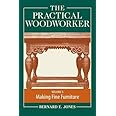 The Practical Woodworker Volume 1: A Complete Guide to the Art ...