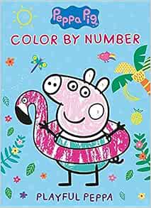 Peppa Pig Playful Peppa Color by Number: Parragon Books Ltd ...