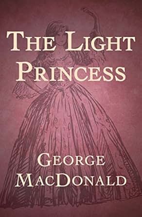 The Light Princess - Kindle edition by George MacDonald. Children ...