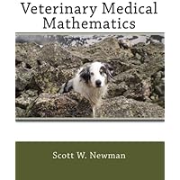 Mathematics for Veterinary Medical Technicians: A Text/Workbook with ...