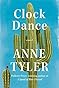 Clock Dance: A novel - Kindle edition by Tyler, Anne. Literature ...