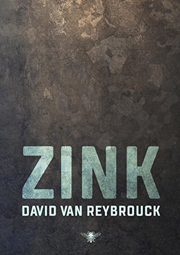 Amazon.com: Zink (Dutch Edition): 9789403105604: Reybrouck, David Van ...