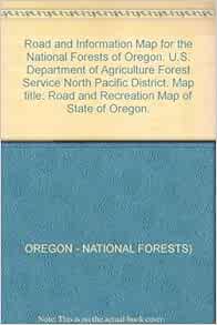 Road and Information Map for the National Forests of Oregon. U.S ...