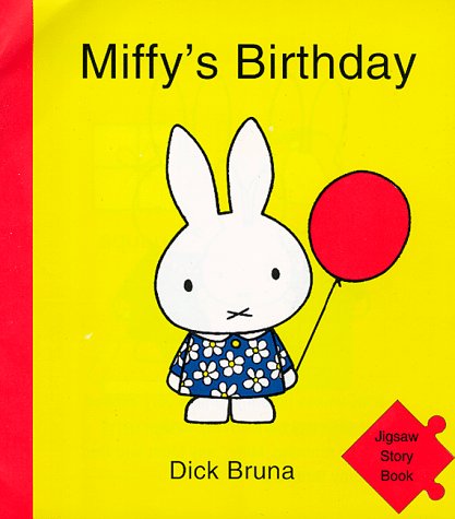 Miffy's Birthday: a Jigsaw Puzzle Storybook (Jigsaw Story Book): Bruna ...