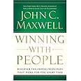 Winning with People: Discover the People Principles that Work for You ...