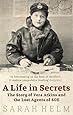 A Life In Secrets: Vera Atkins and the Lost Agents of SOE: Amazon.co.uk ...