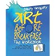 Amazon.com: Art Before Breakfast: The Workbook: 9781452154336: Gregory ...